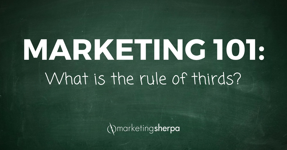 Marketing 101: What is the rule of thirds? | MarketingSherpa Blog