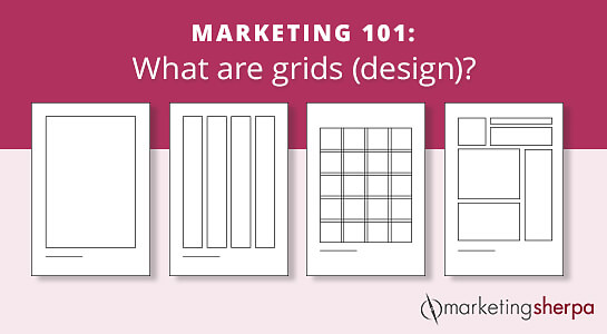 Marketing 101 What Are Grids design MarketingSherpa Blog
